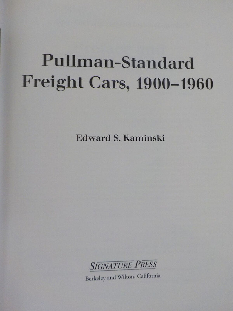 Pullman-Standard Freight Cars 1900 - 1960 By Edward Kaminski w/ dust j ...