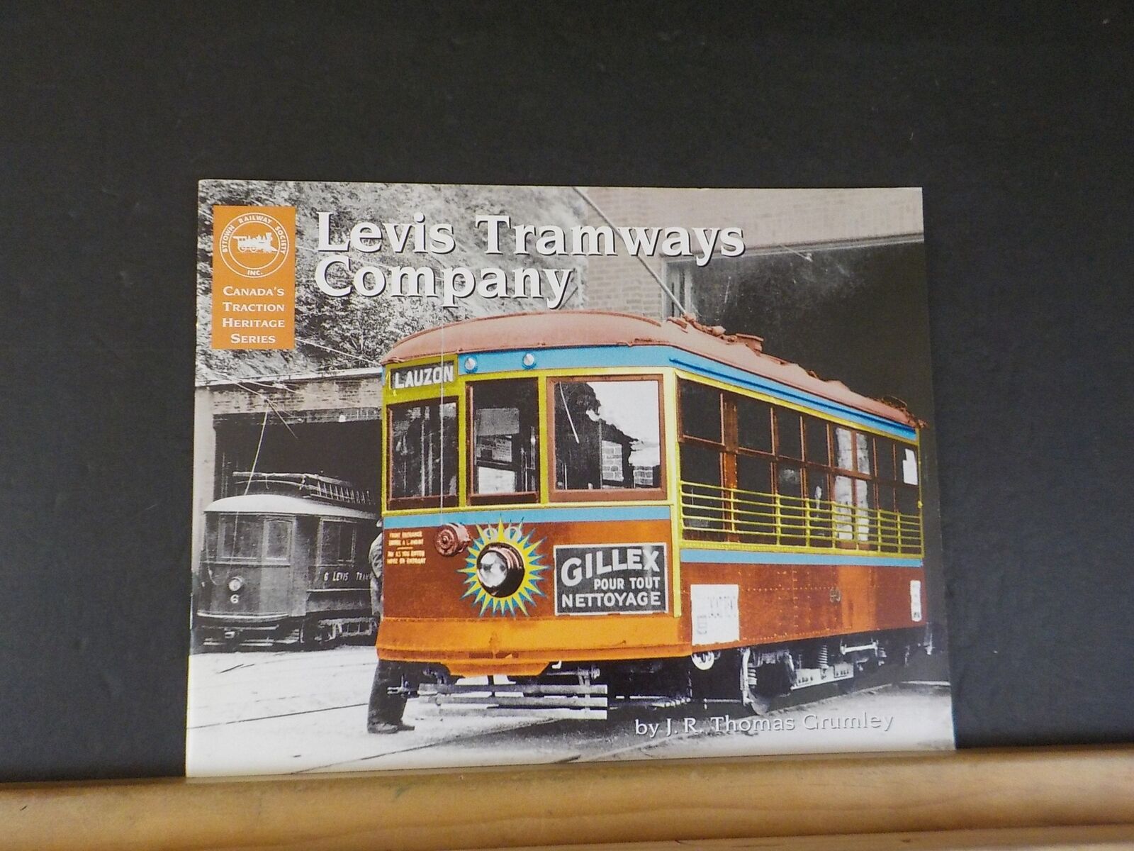 Levis Tramways Company by JR Thomas Grumley Canada’s Traction Heritage ...