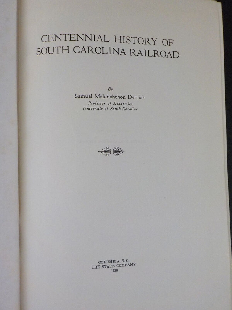 Centennial History of South Carolina Railroad by Samuel Melanchthon De ...