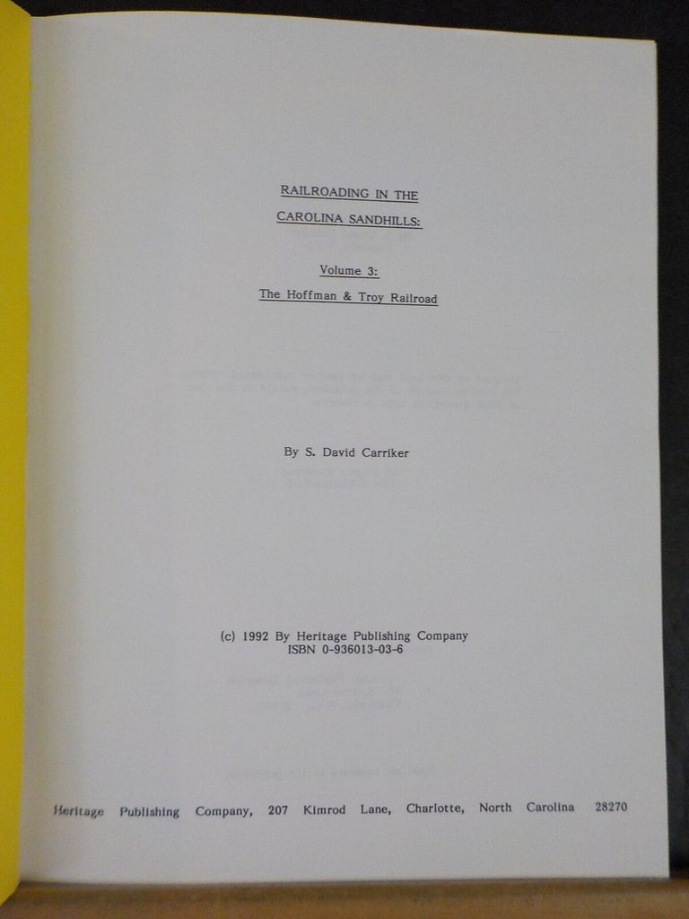 Railroading in the Carolina Sandhills Volume 3 Hoffman & Troy Railroad ...