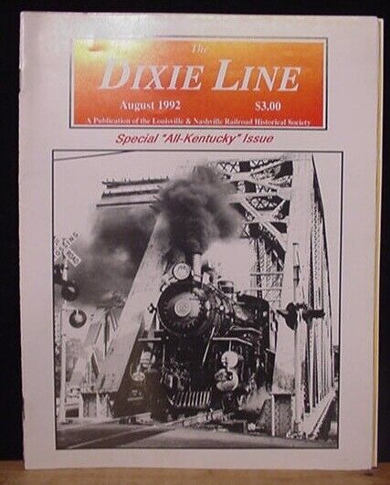Dixie Line Magazine Louisville & Nashville Historical Society 1992 Aug ...