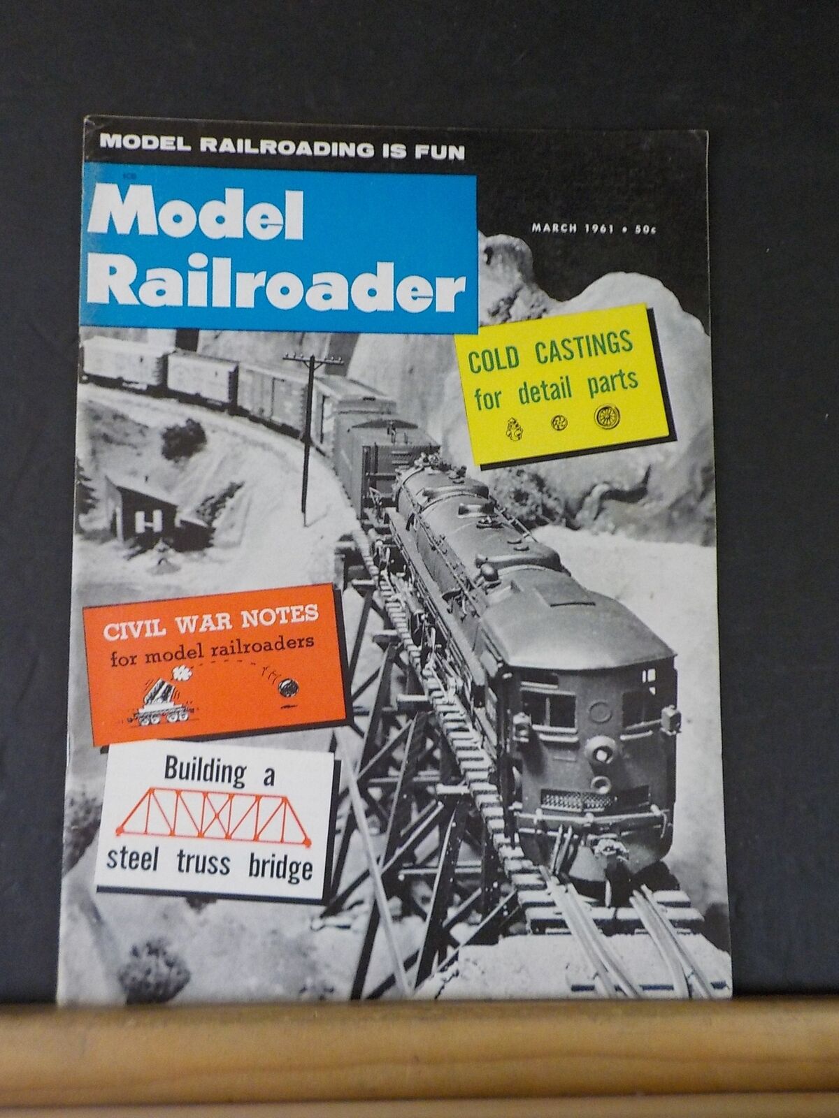 Model Railroader Magazine 1961 March Steel truss bridge Civil war note ...