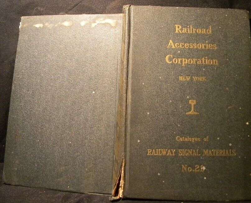 Railroad Accessories Corporation Catalogue of Railway Signal Materials ...
