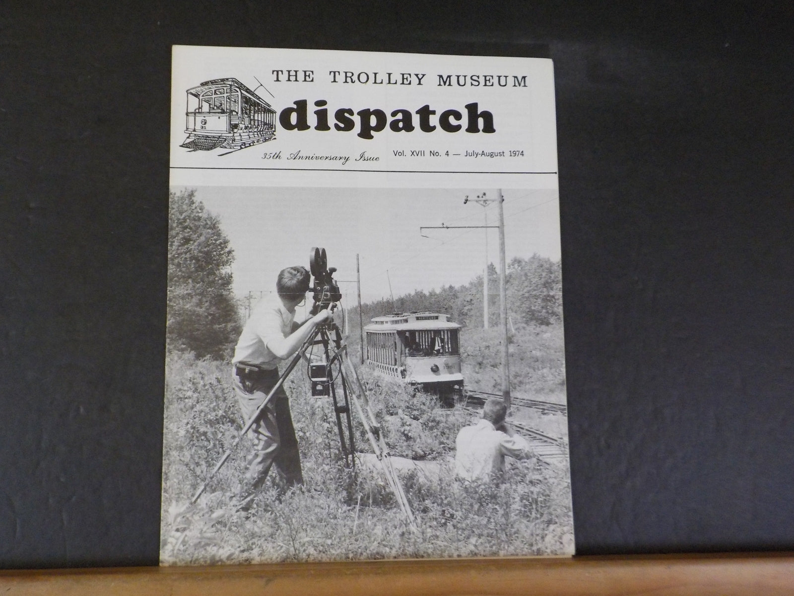 Trolley Museum Dispatch 1974 July-August Vol XVII No 4 Tower C a Long ...