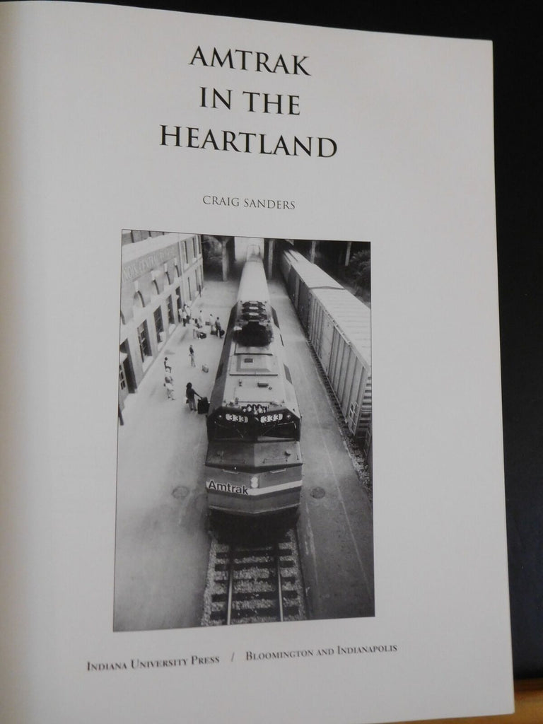 Amtrak in the Heartland by Craig Sanders with dust jacket ...