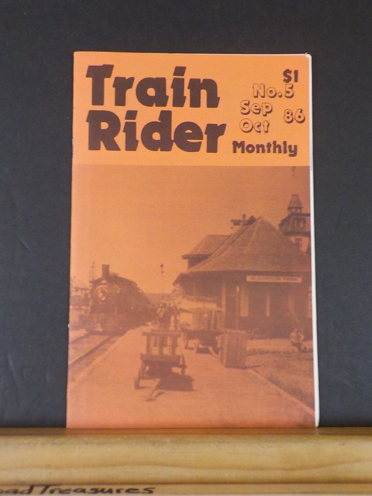 Train Rider Magazine #5 September/October 1986 The Mount Rainier Expre ...