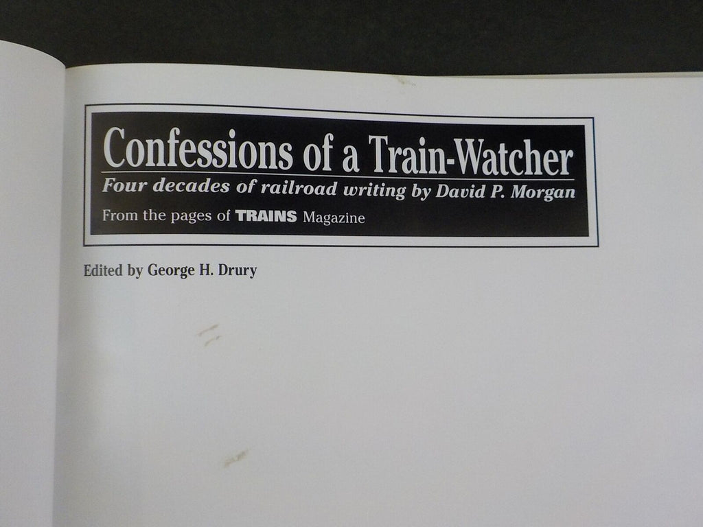 Confessions of a Train-Watcher Four decades of railroad writing By Dav ...