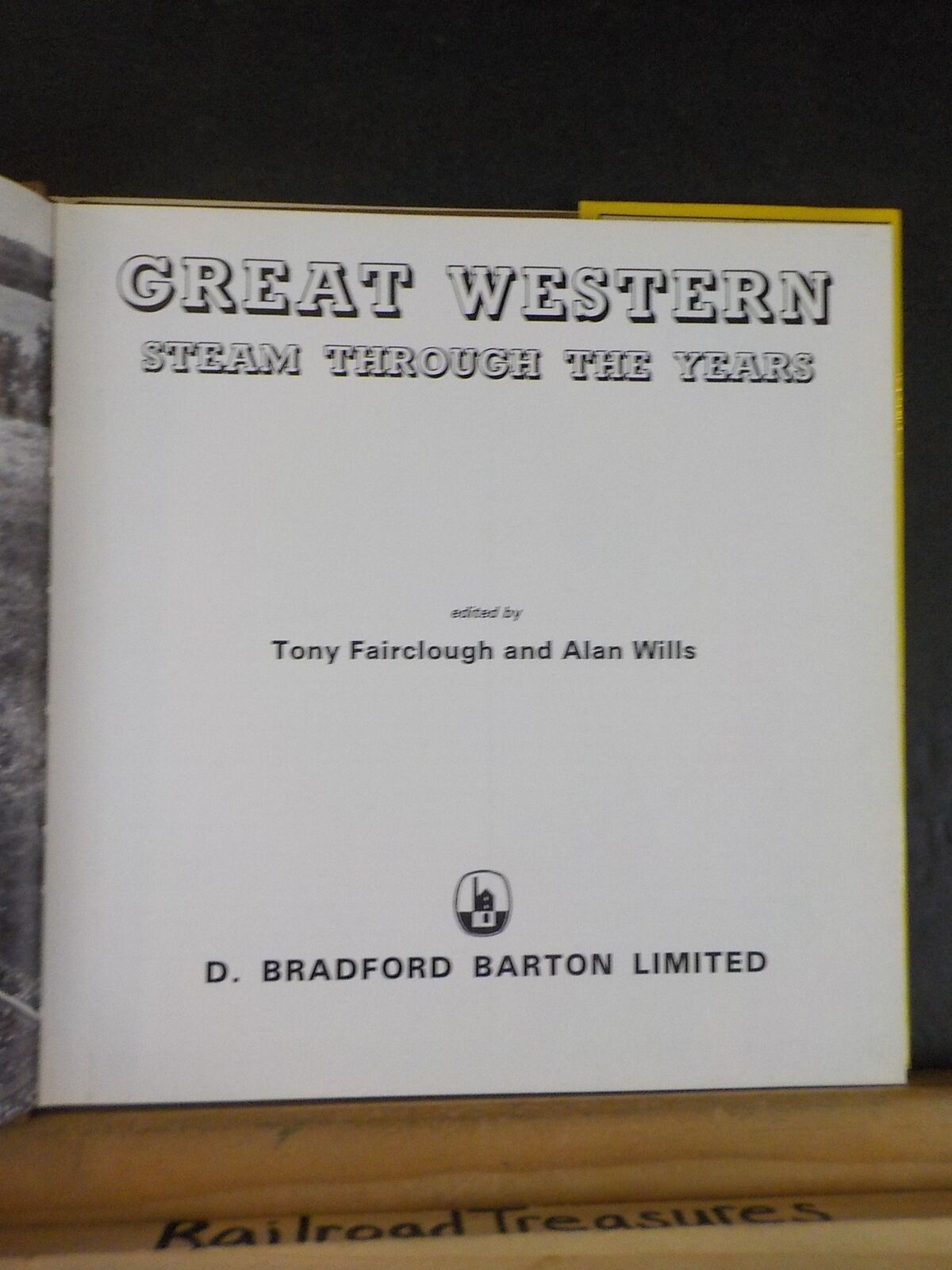 Great Western Steam Through the Years by Tony Fairclough and Alan Will ...
