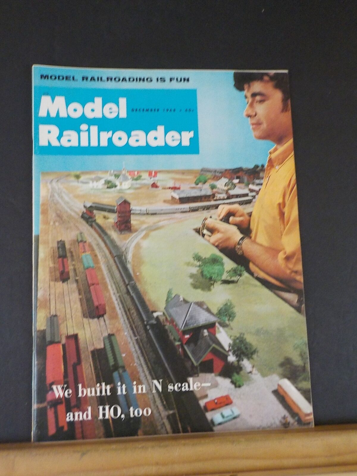 Model Railroader Magazine 1968 December We built in in N scale and HO ...