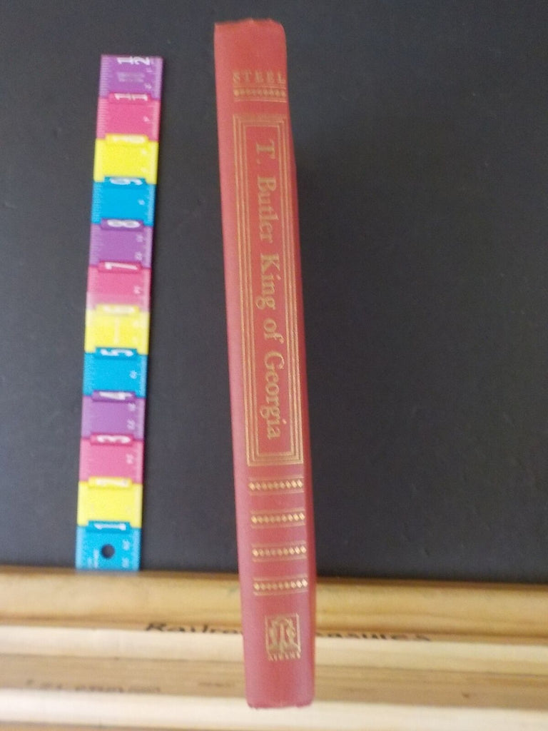 T. Butler King of Georgia by Edward M. Steel, Jr. – RailroadTreasures