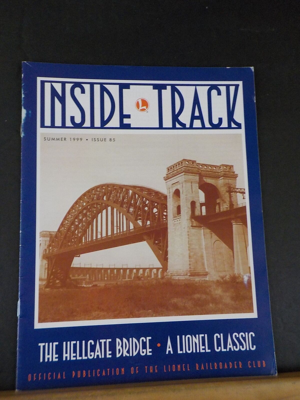 Inside Track Lionel Railroader Publication #85 1999 Hellgate Bridge ...
