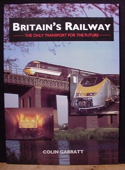 Britain's Railways The only transport for the future SC – RailroadTreasures
