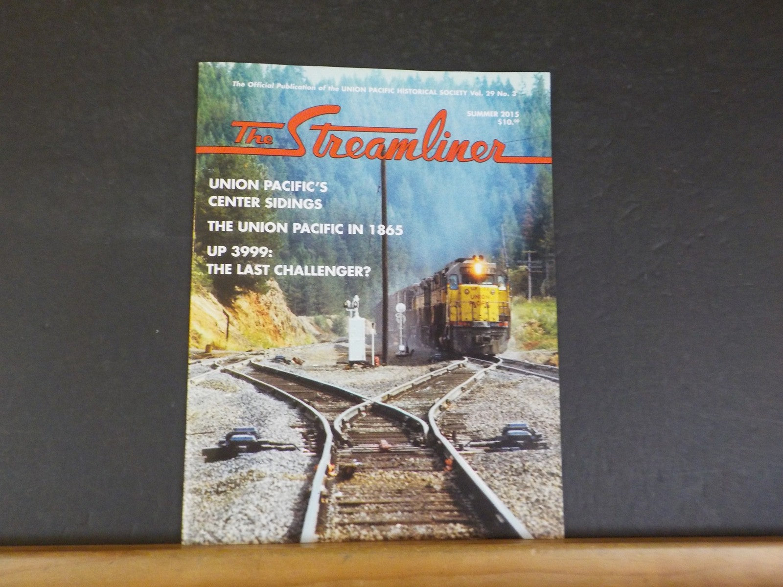 UP The Streamliner Volume 29 #3 2015 Summer Union Pacific Historical S ...