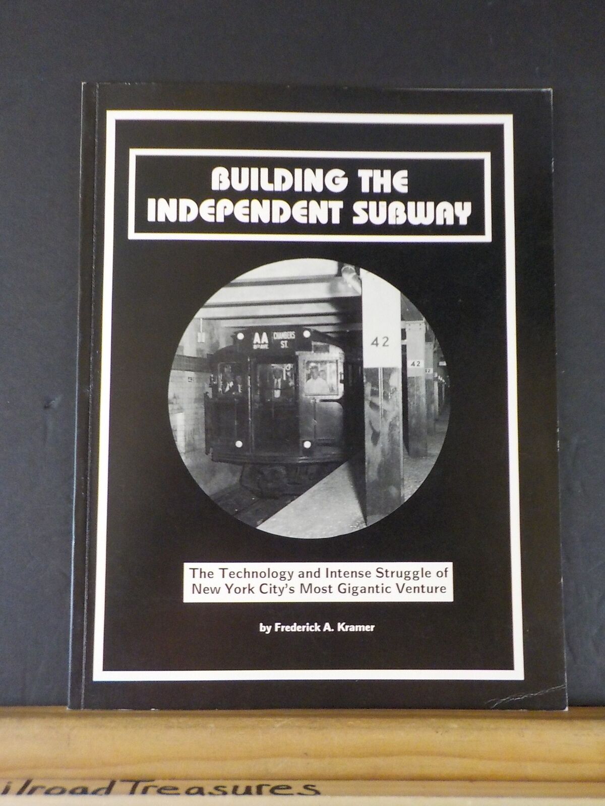 Building The Independent Subway NYC By Frederick Kramer – RailroadTreasures