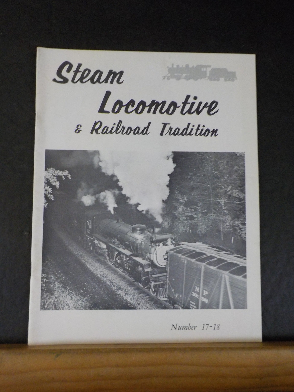 Steam Locomotive & Railroad Tradition #17-18 Becomes Railroading Magaz ...