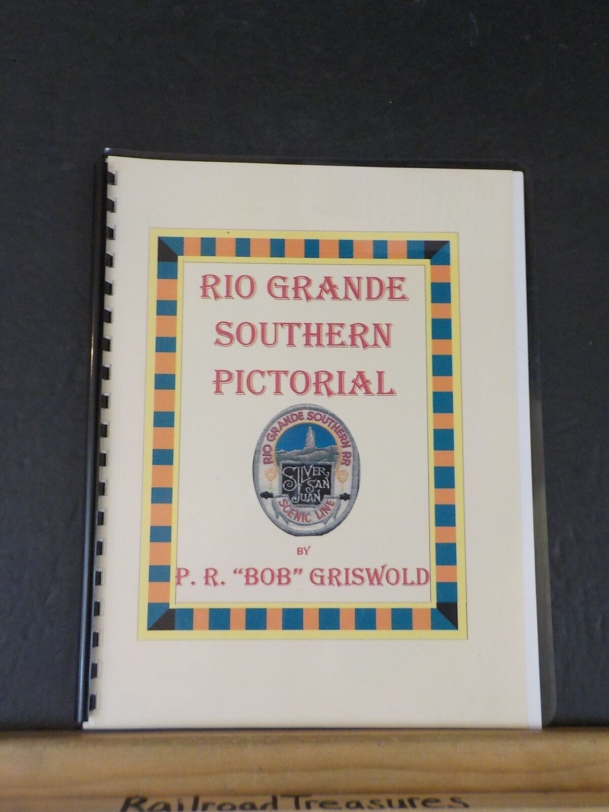 Rio Grande Southern Pictorial by PR Bob Griswold Spiral bound ...