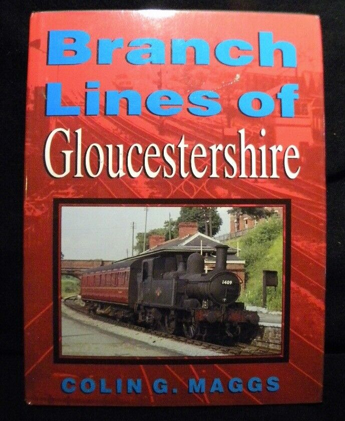 Branch Lines of Gloucestershire by Colin G Maggs with dust jacket ...