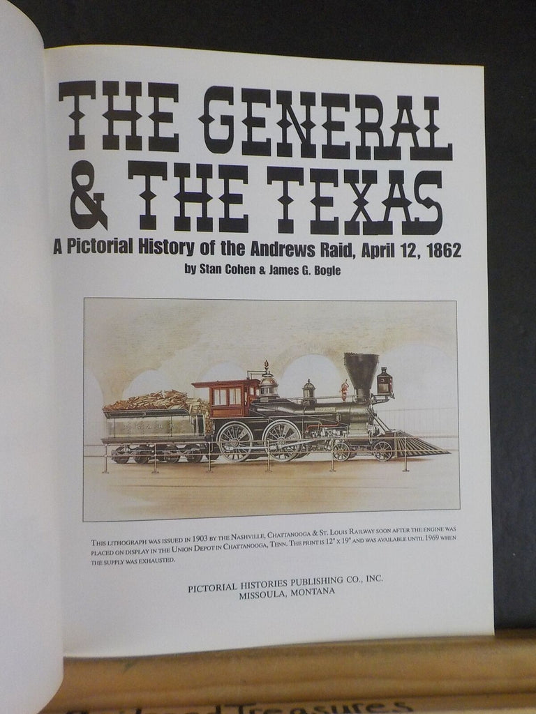 General & The Texas Pictorial history of the Andrews Raid April 12 186 ...