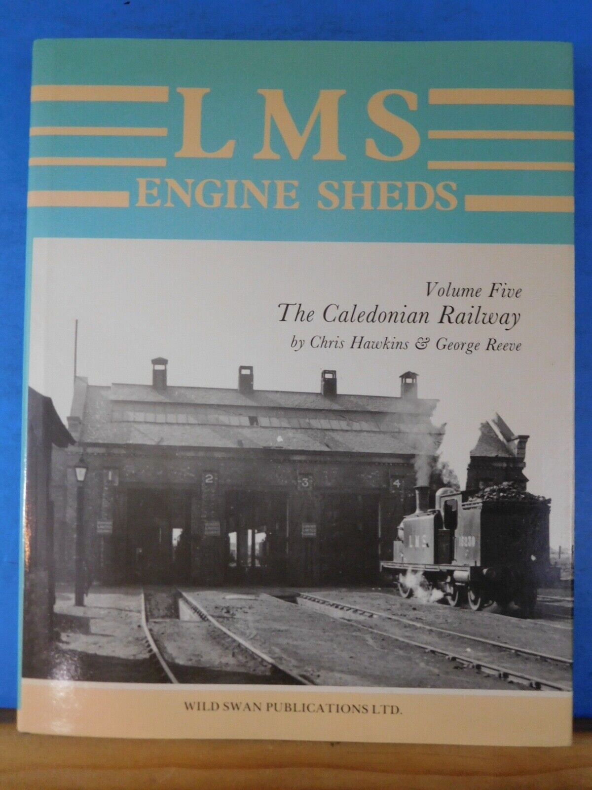 LMS Engine Sheds Volume 5 The Caledonian Railway by Hawkins & Reeve ...