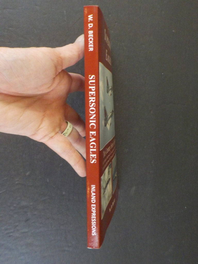 Supersonic Eagles The Century Series Fighters by WD Becker ...