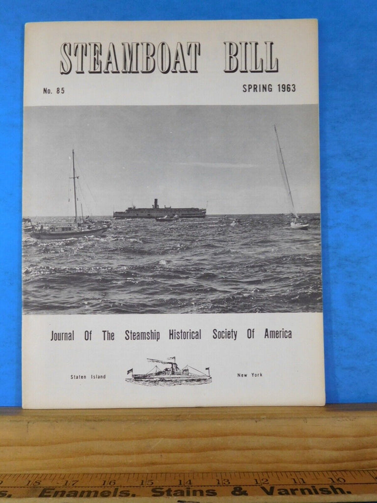 Steamboat Bill #85 Spring 1963 Journal of the Steamship Historical Soc ...