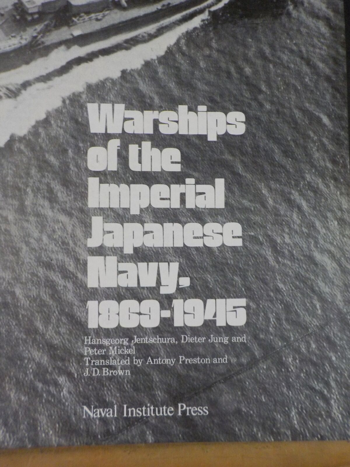 Warships of the Imperial Japanese Navy, 1869-1945 Jentschura Jung Mick ...