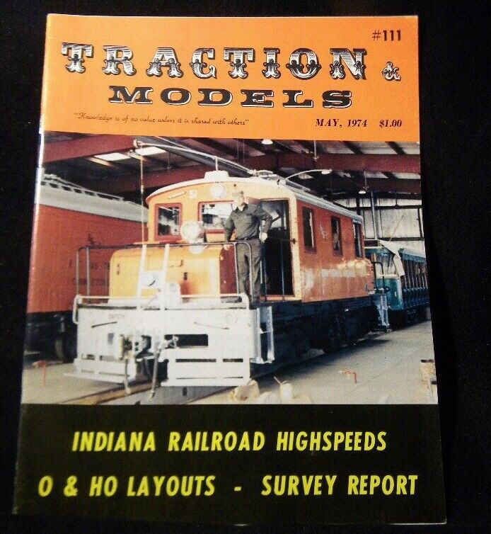 Traction & Models #111 1974 May Indiana Railroad highspeeds Making fly ...