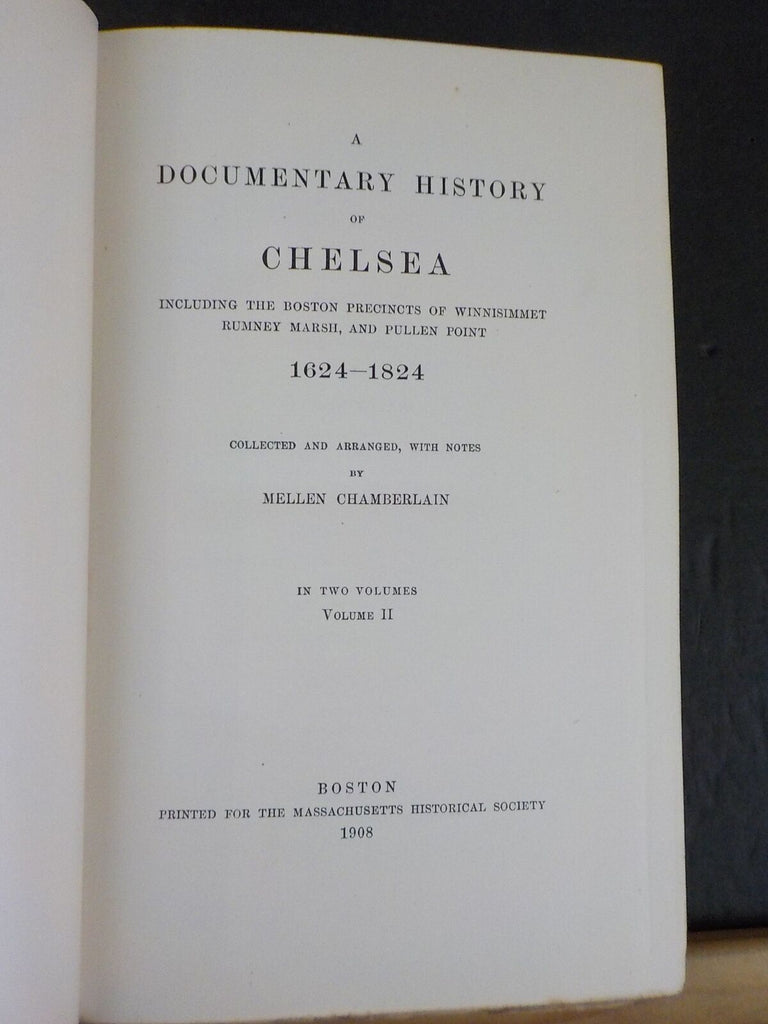 Documentary History of Chelsea Vol 2 1624-1824 by Mellen Chamberlain 1 ...