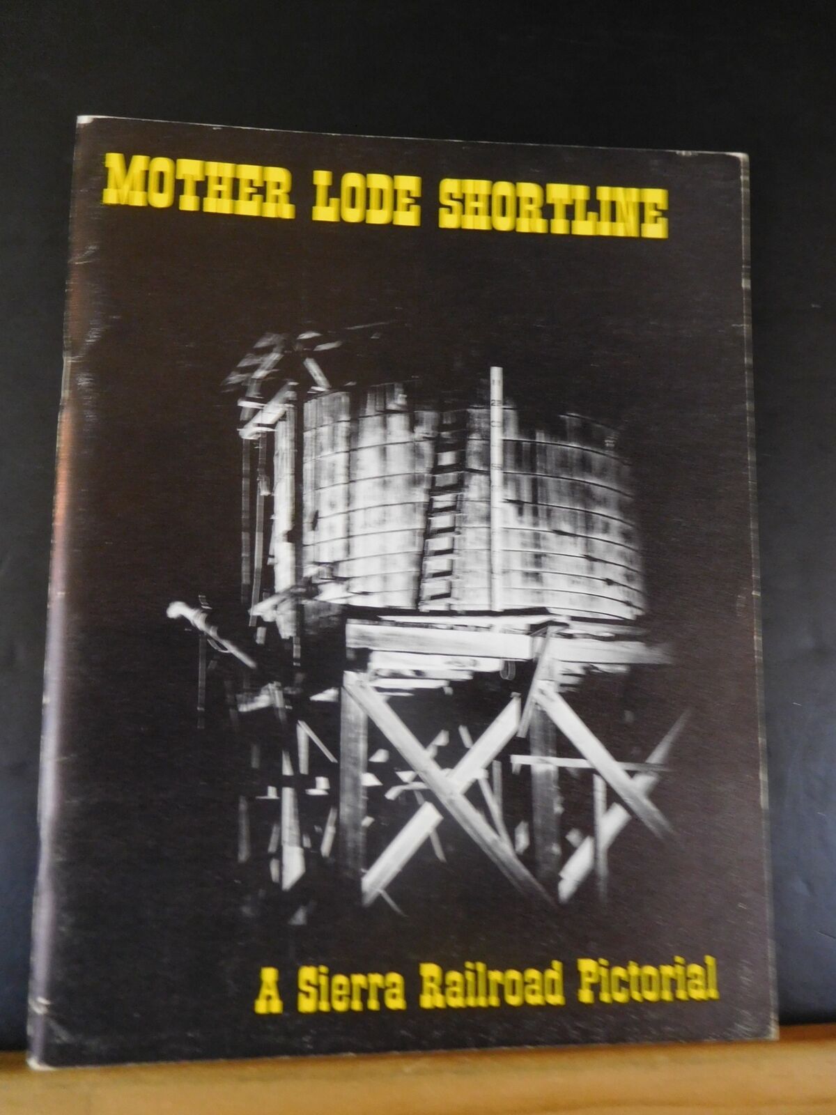 Mother Lode Shortline A Sierra Railroad Pictorial by Ted Benson Soft C ...