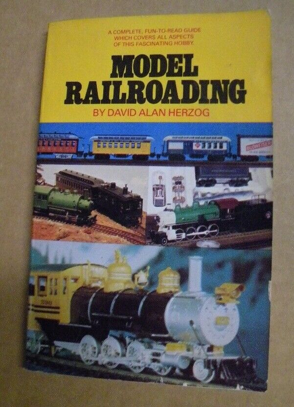 Model Railroading By David Herzog Soft Cover 1978 A complete, fun to r ...