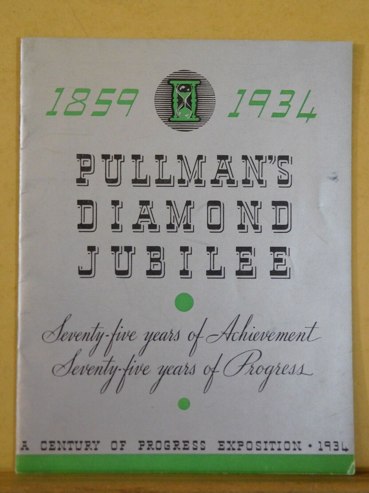 Pullman’s Diamond Jubilee 1859-1934 Century of Progress Exposition Bro ...