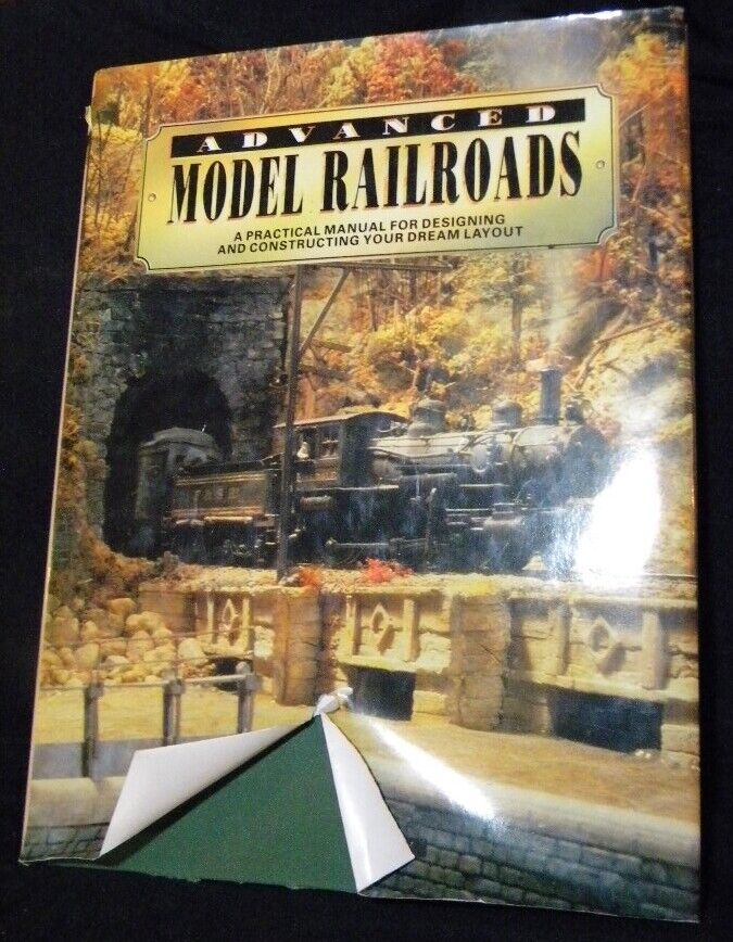 Advanced Model Railroads By Dave Lowery A practical manual for designi ...