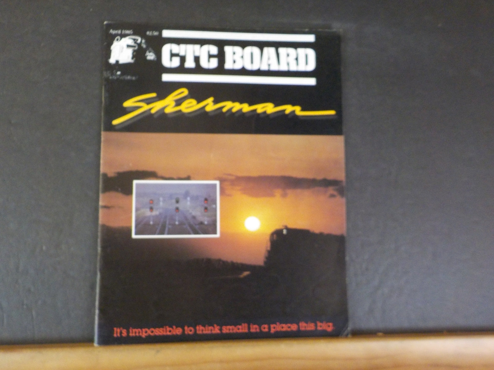 CTC Board Railroads Illustrated #118 1985 April Sherman – RailroadTreasures
