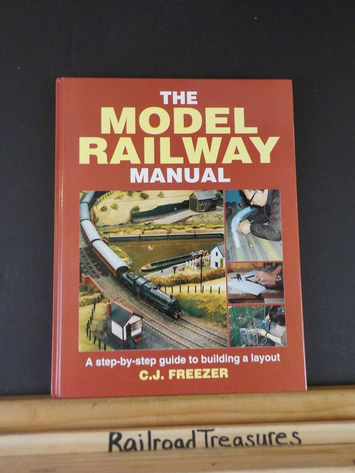 Model Railway Manual by C.J. Freezer Step by step guide to building a ...
