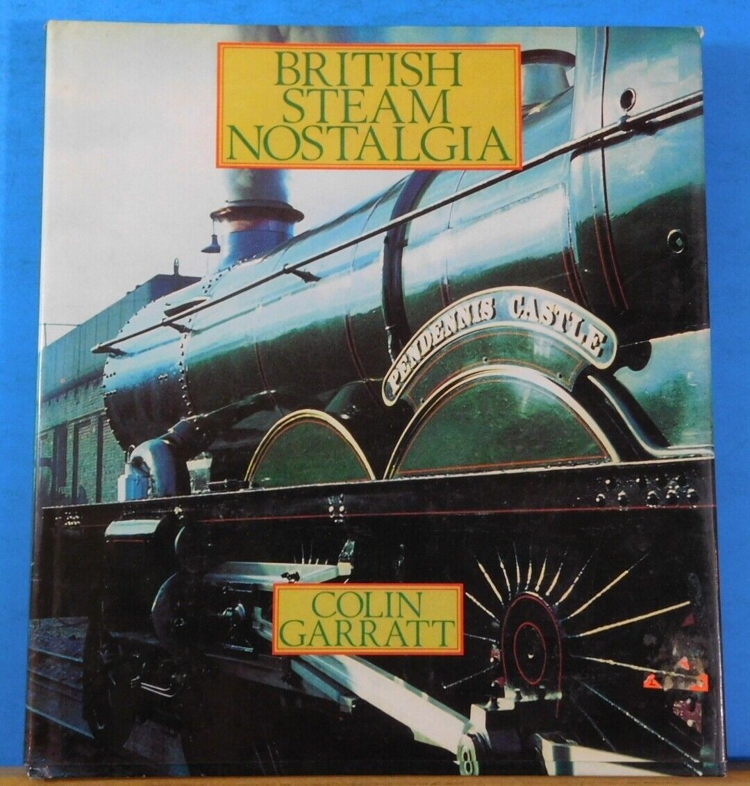 British Steam Nostalgia By Colin Garratt w/ dust jacket – RailroadTreasures