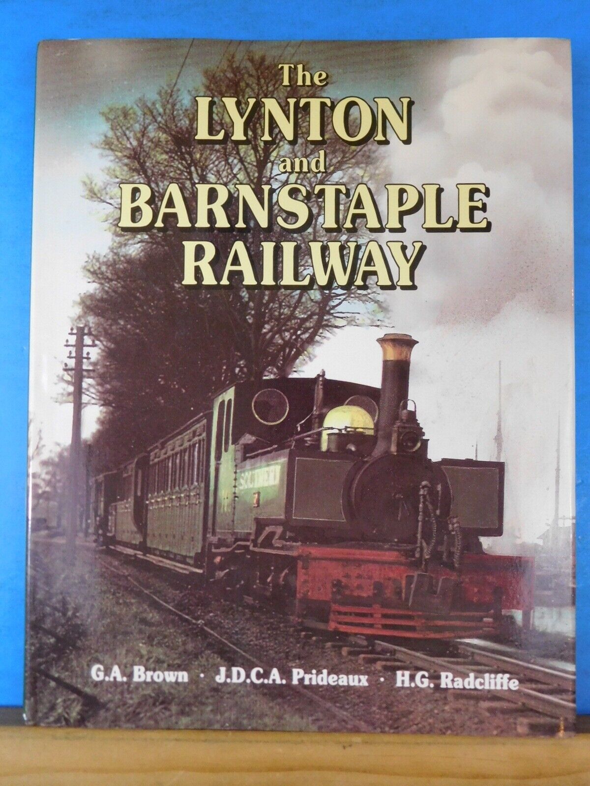 Lynton and Barnstaple Railway by Brown Prideaus Radcliffe w/ DJ 1996 e ...