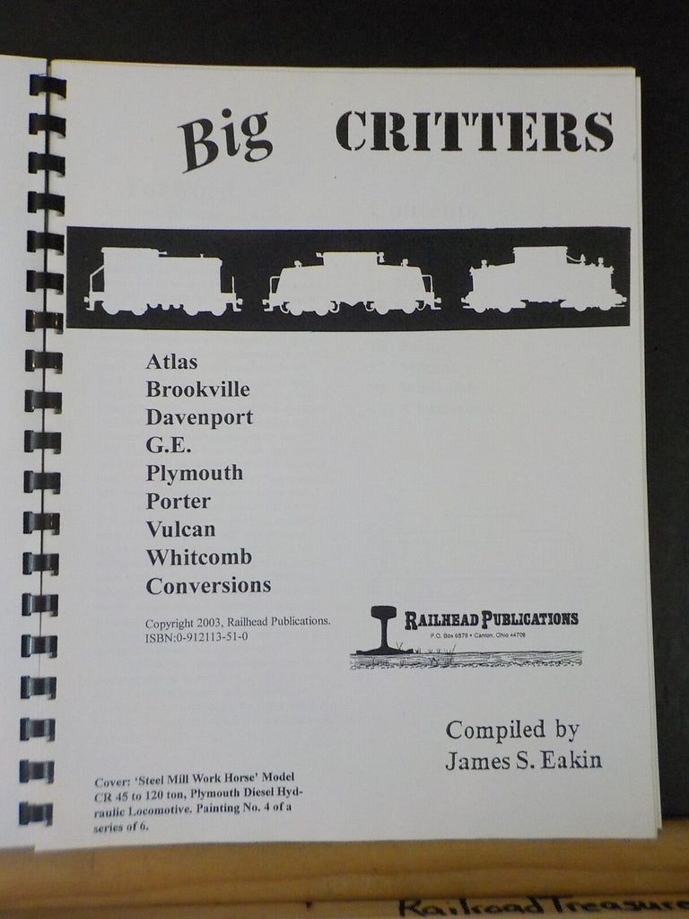 Big Critters compiled by James S Eakin Spiral bound – RailroadTreasures