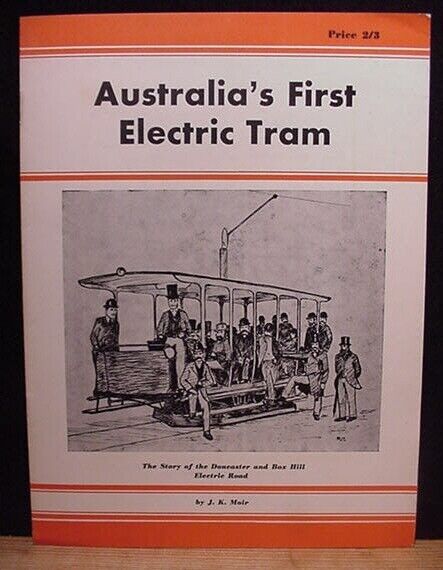 Australia's First Electric Tram By J K Moir 1961 – RailroadTreasures