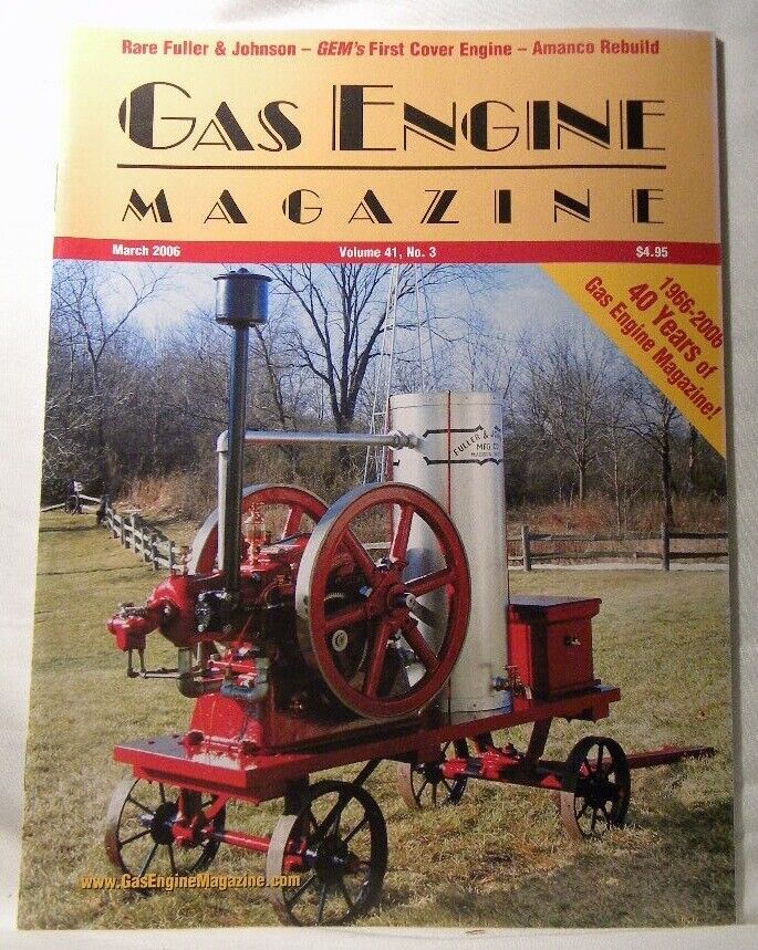 Gas Engine Magazine 2006 March Rare Fuller & Johnson GEM's first cover ...