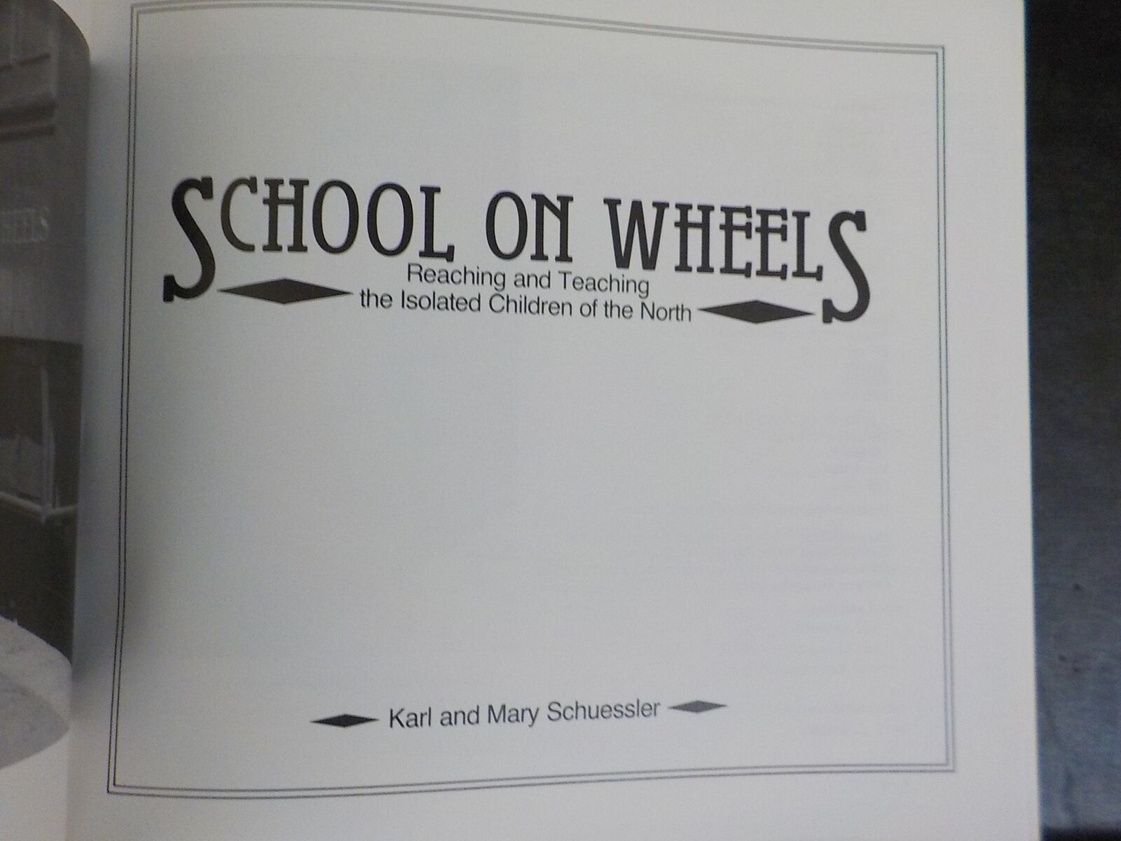 School On Wheels by Karl & Mary Schuessler Reacing & Teaching the isol ...