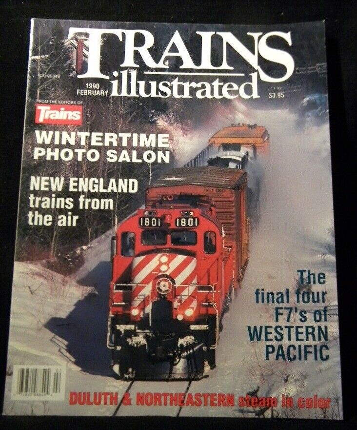 Trains Illustrated 1990 February WP F7s New England trains Duluth & No ...