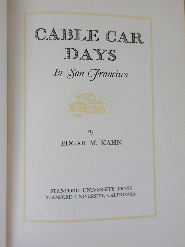 Cable Car Days In San Francisco By Edgar Kahn Hard Cover 1940 ...
