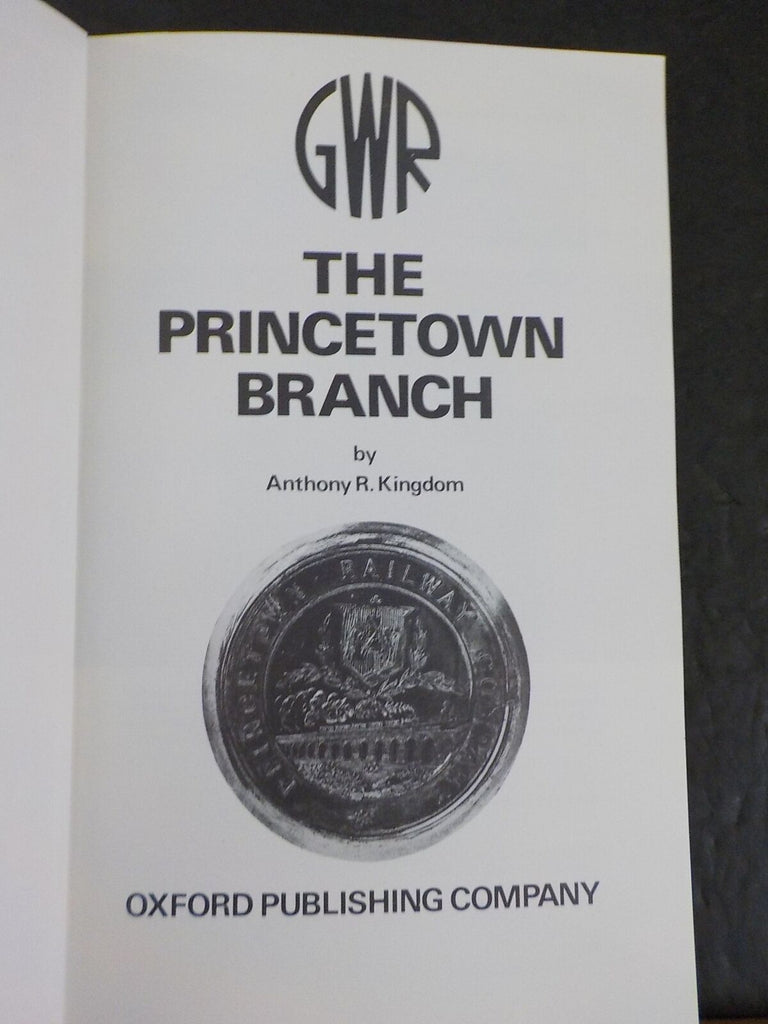 Princetown Branch by Anthony R Kingdom Soft Cover – RailroadTreasures