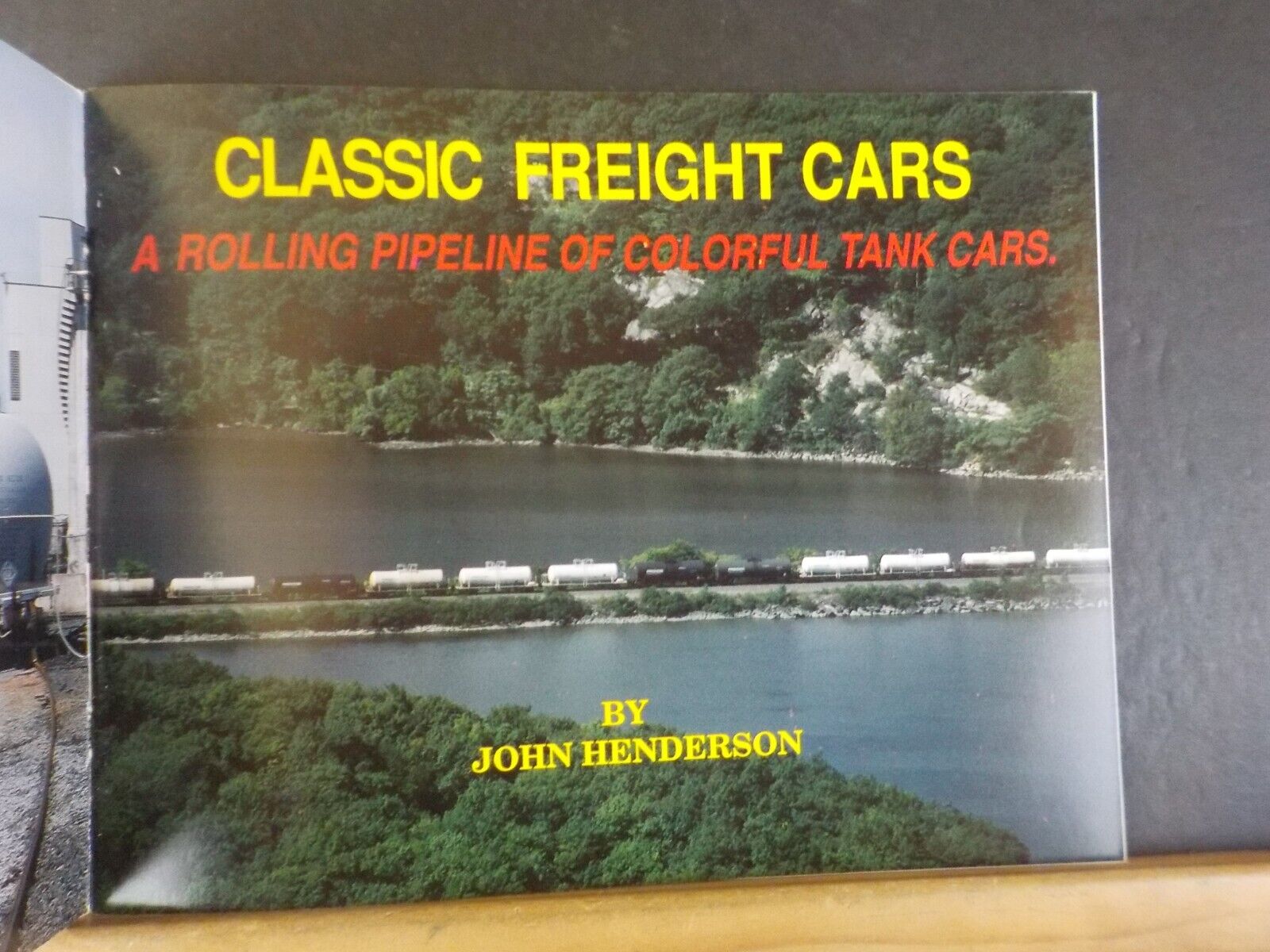 Classic Freight Cars The Series Vol 2 Tank Cars by John Henderson Soft ...