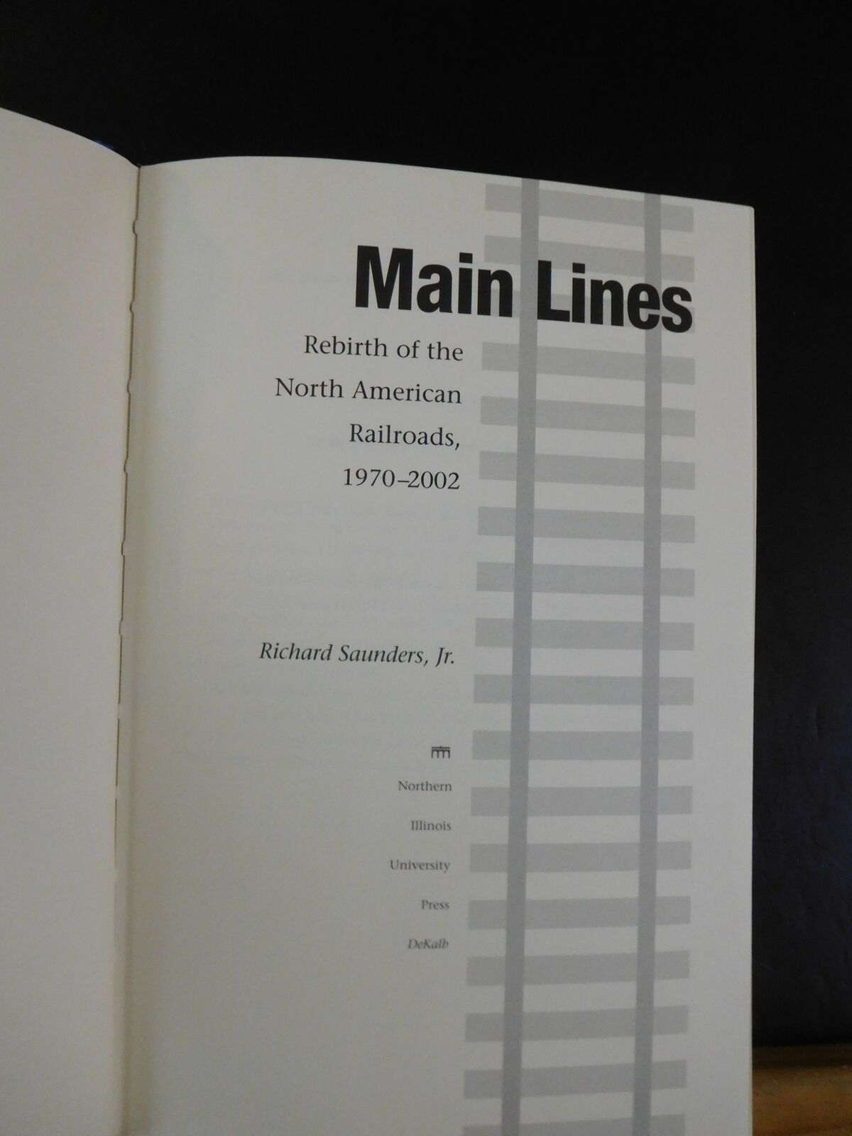 Main Lines Rebirth of the North American Railroads 1970-2002 ...