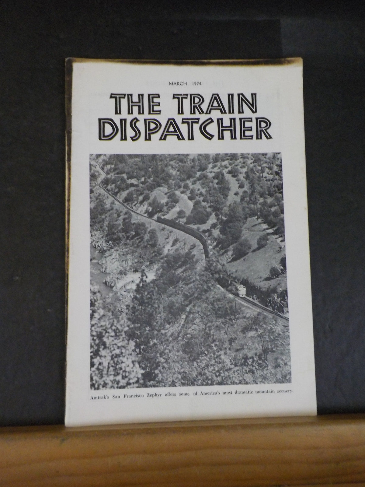 Train Dispatcher 1974 March Amtrak’s San Francisco Zephyr ...