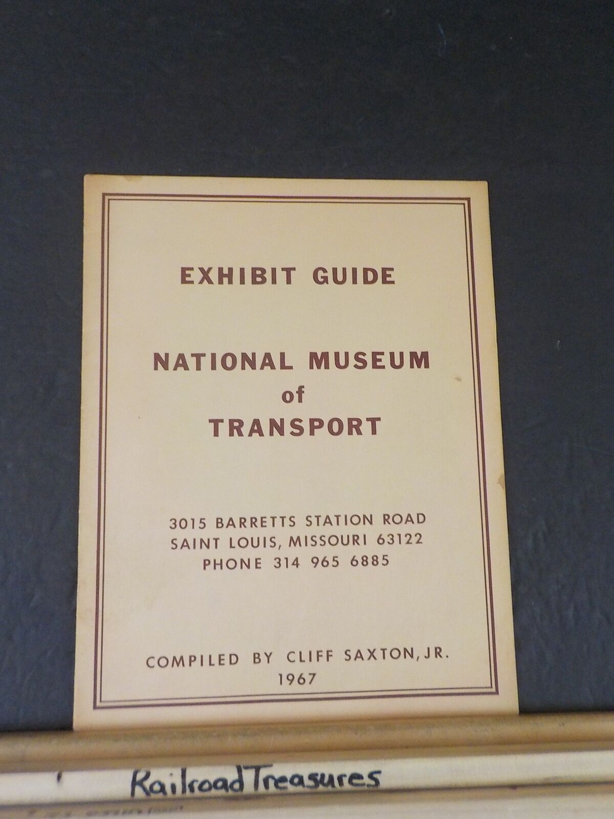 Exhibit Guide National Museum of Transport by Cliff Saxton Jr St Louis ...