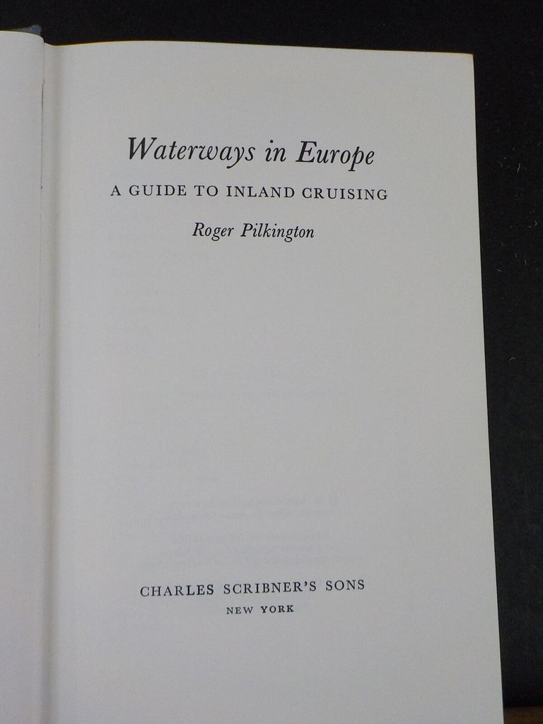 Waterways in Europe A Guide to Inland Cruising by Roger Pilkington ...