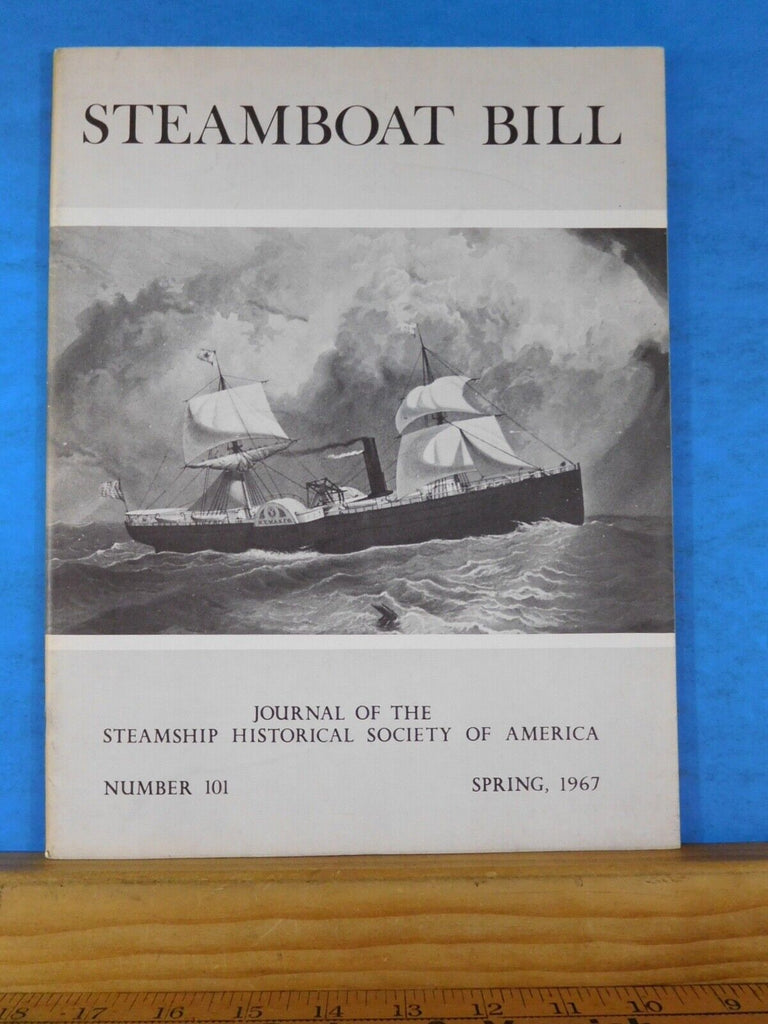 Steamboat Bill #101 Spring 1967 Journal of the Steamship Historical So ...