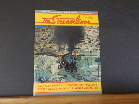 UP The Streamliner Volume 15 #2 2001 Spring Union Pacific Historical S ...